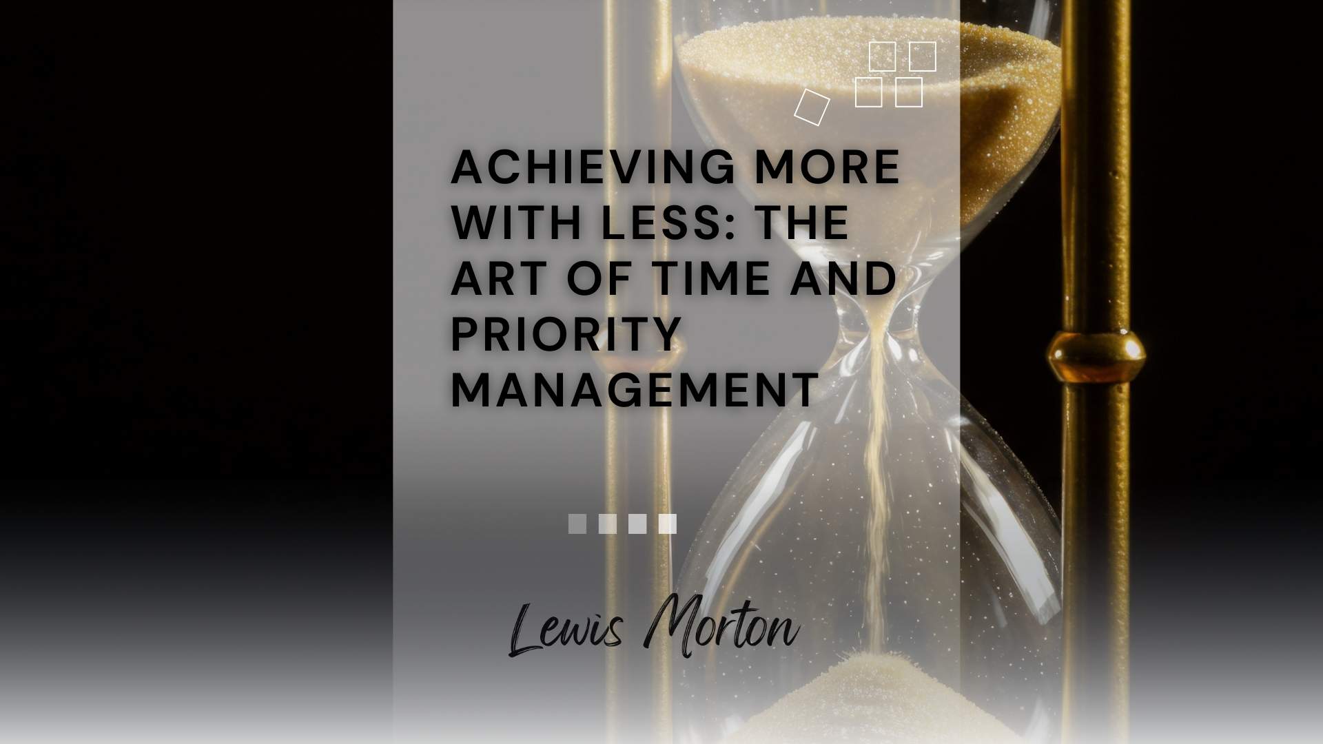 Achieving More with Less: The Art of Time and Priority Management ...